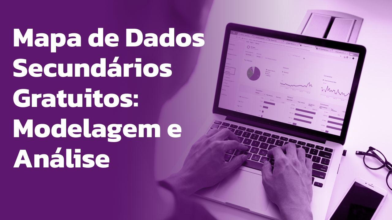 Mapa de Dados Secundários Gratuitos: Modelagem e Análise | DataTech Club